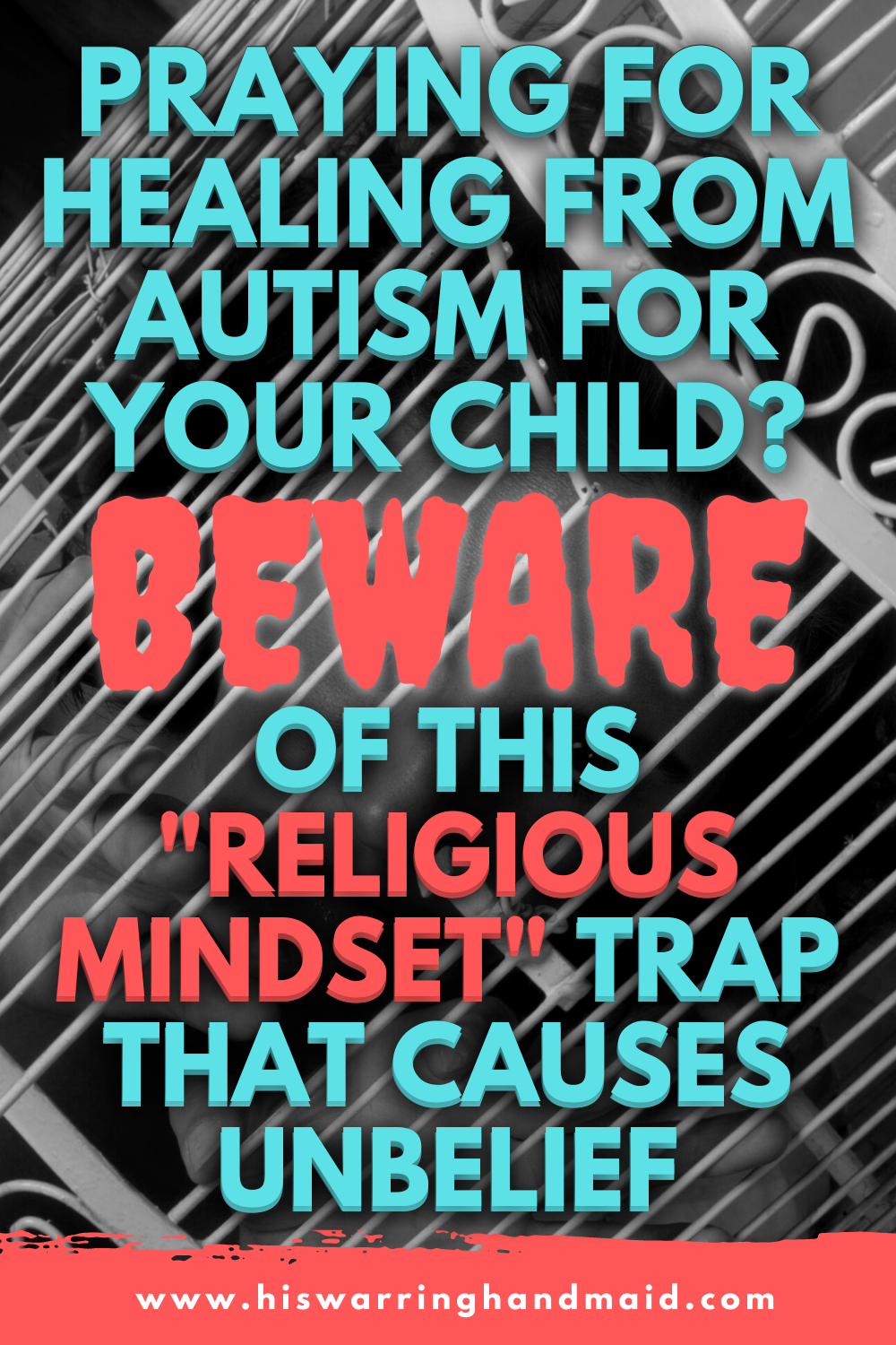 Praying for Healing from Autism for Your Child? BEWARE of this ...