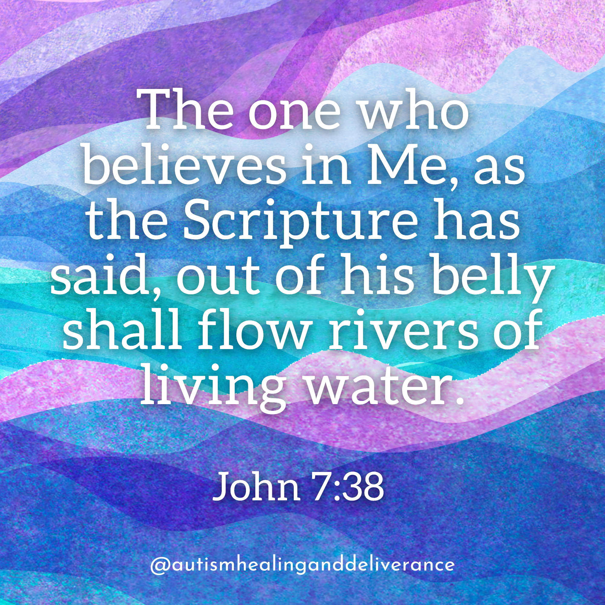 Out of Your Belly, Child of God, Shall Flow Rivers of Living Water ...